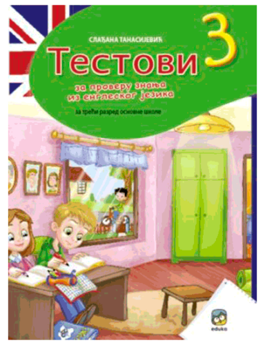Engleski jezik 3, testovi za 3. razred | Eduka – Septembar